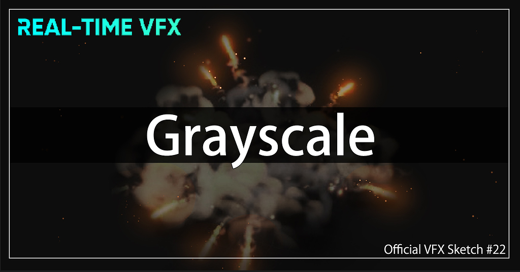 Official VFX Sketch #22: Grayscale - Real Time VFX