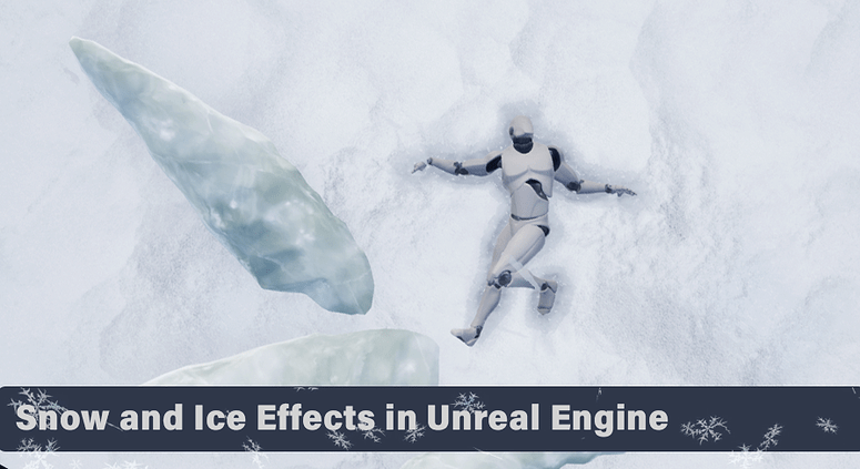 Snow Effect with Unreal Engine - Real Time VFX